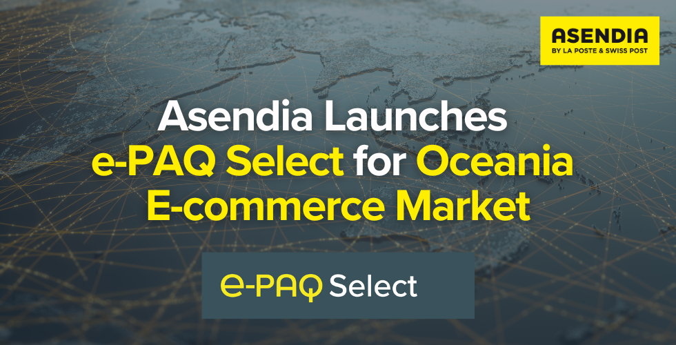 Asendia Launches e-PAQ Select for Oceania E-commerce Market